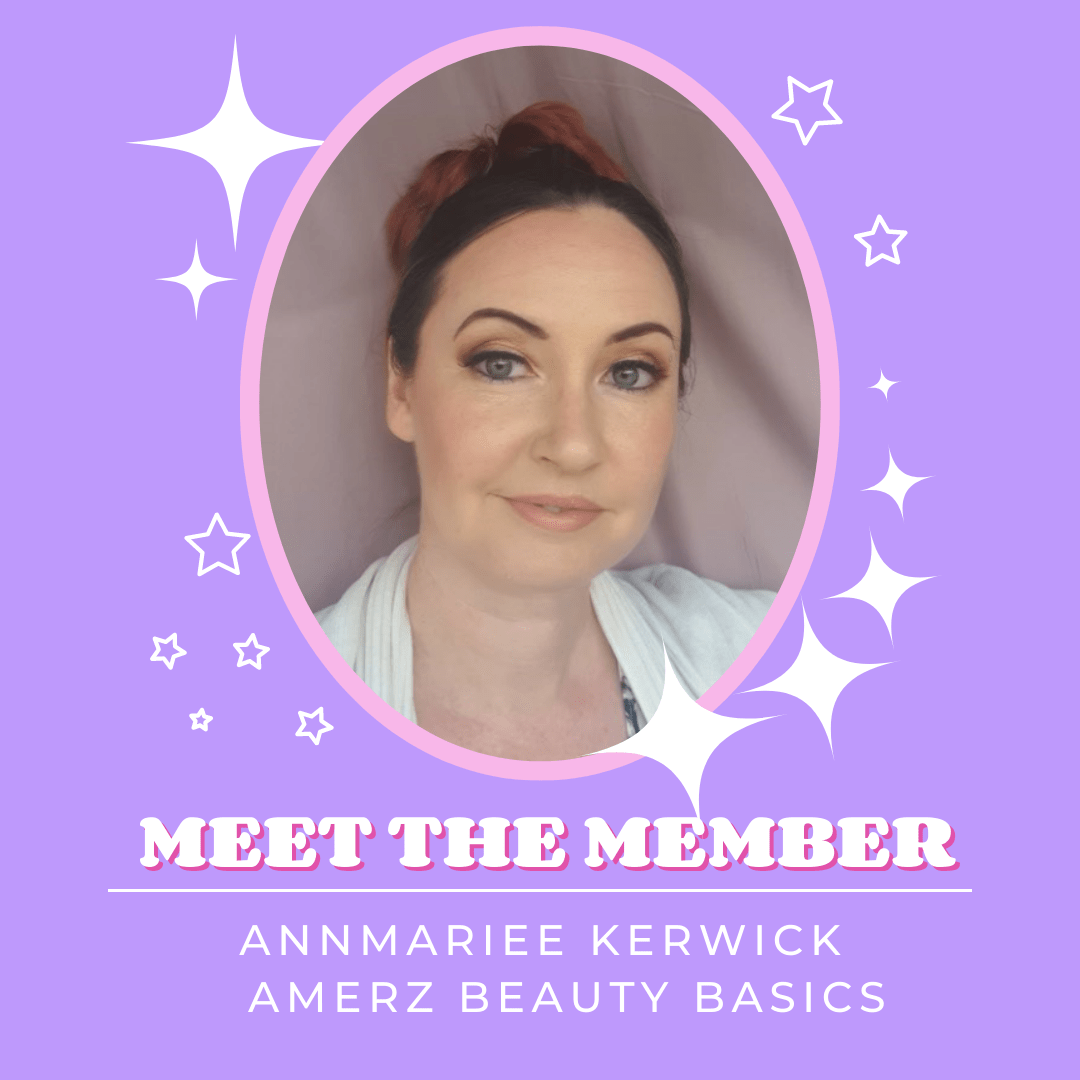 Meet the Member - AnnMariee Kerwick, Amerz Beauty Basics - Glasglow ...